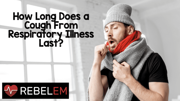 How Long Does a Cough From Respiratory Illness Last? - REBEL EM ...