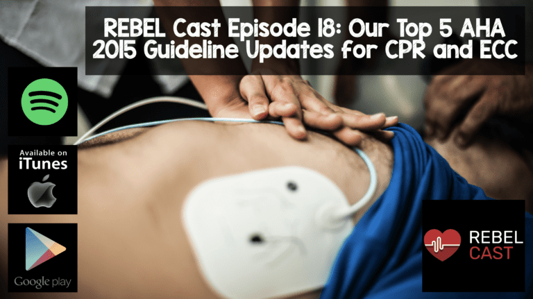 REBEL Cast Episode 18 - REBEL EM - Emergency Medicine Blog