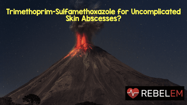 Trimethoprim-Sulfamethoxazole for Uncomplicated Skin Abscesses - REBEL ...
