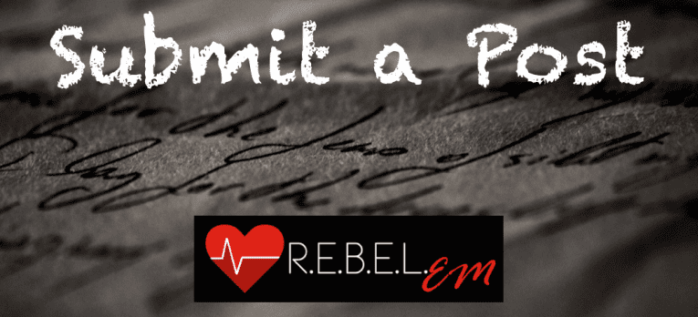 Submit a Post - REBEL EM - Emergency Medicine Blog