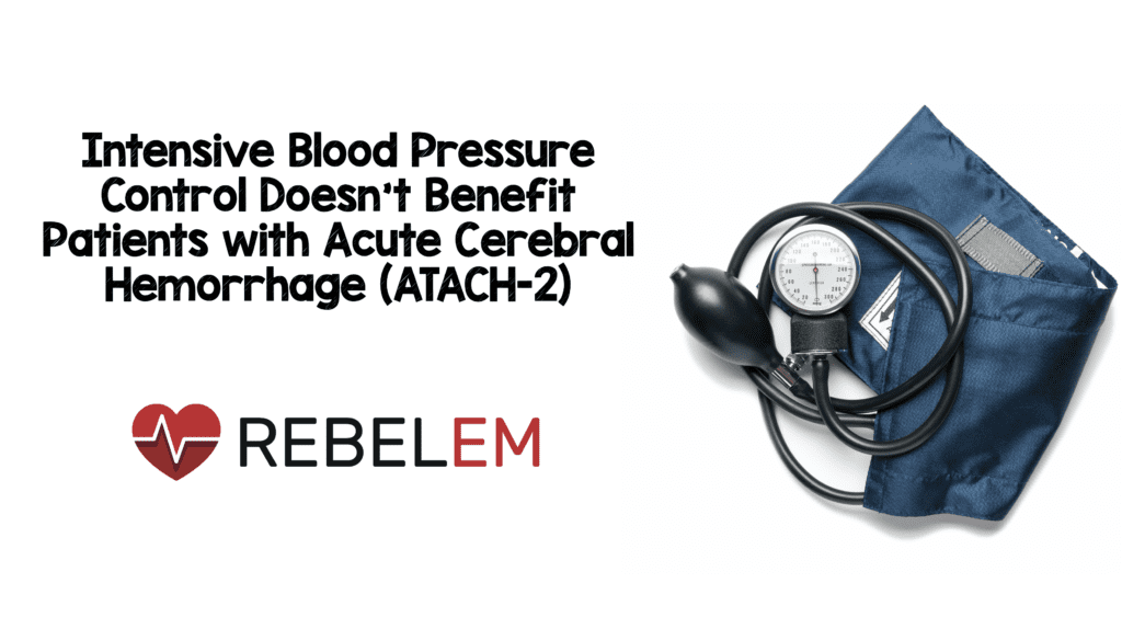 ATACH-2 - REBEL EM - Emergency Medicine Blog