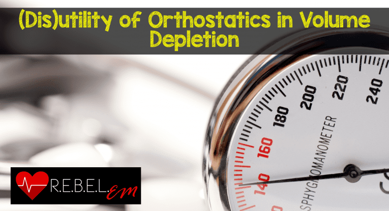 Orthostatic Vital Signs Archives - REBEL EM - Emergency Medicine Blog
