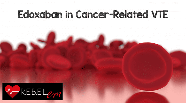Edoxaban - REBEL EM - Emergency Medicine Blog