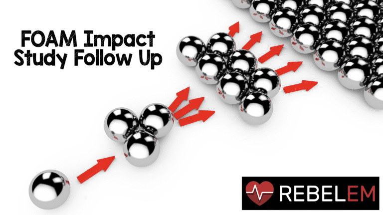 FOAM Impact Study Follow Up - REBEL EM - Emergency Medicine Blog