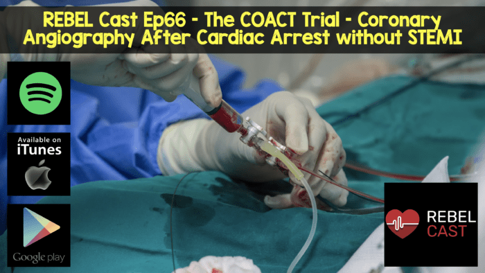 REBEL Cast Episode 66: The COACT Trial - Coronary Angiography After ...