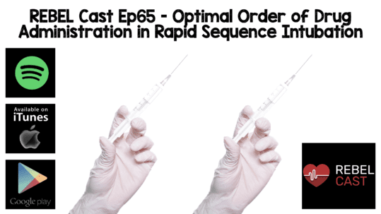 RSI Drug Order - REBEL EM - Emergency Medicine Blog