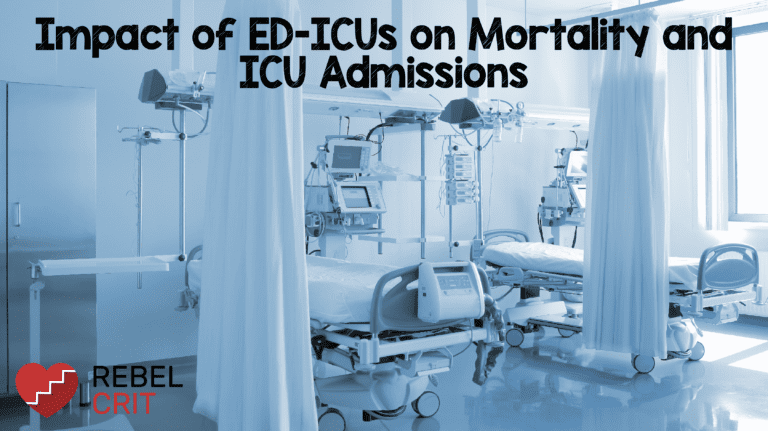 Impact of ED-ICUs on Mortality and ICU Admissions - REBEL EM ...