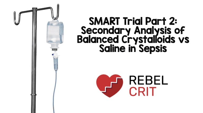 SMART Trial Part 2 - REBEL EM - Emergency Medicine Blog