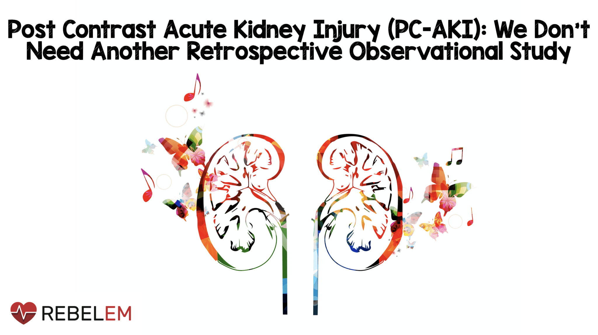 Post Contrast Acute Kidney Injury (PC-AKI): We Don’t Need Another ...