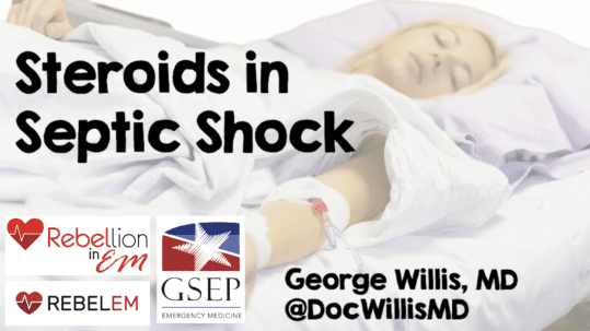 Steroids in Septic Shock - REBEL EM - Emergency Medicine Blog