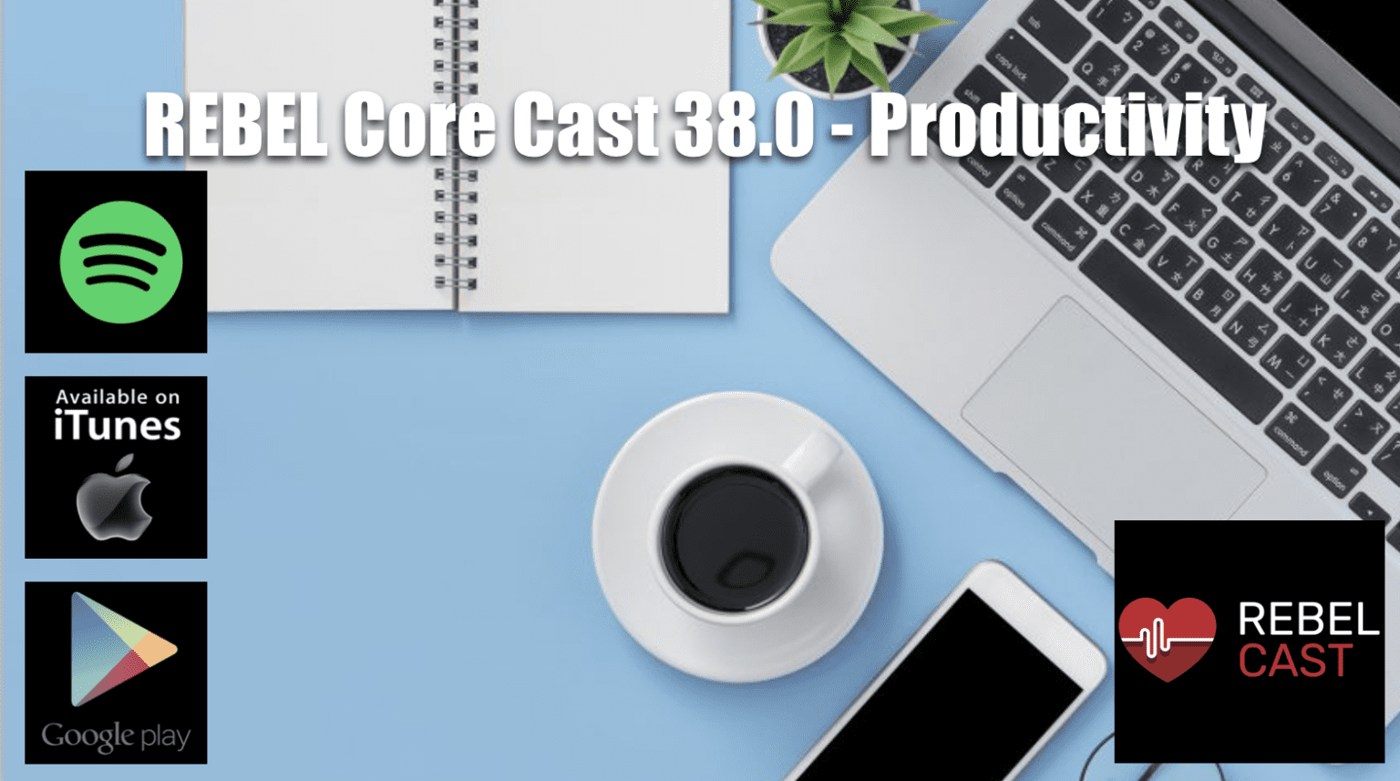 REBEL Core Cast 38.0 - Productivity - REBEL EM - Emergency Medicine Blog
