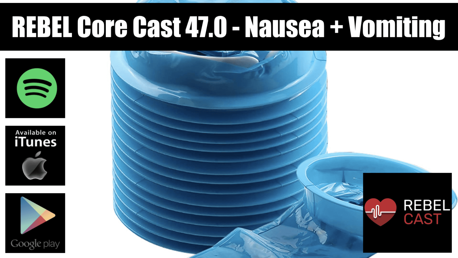 REBEL Core Cast 47.0 Nausea and Vomiting - REBEL EM - Emergency ...