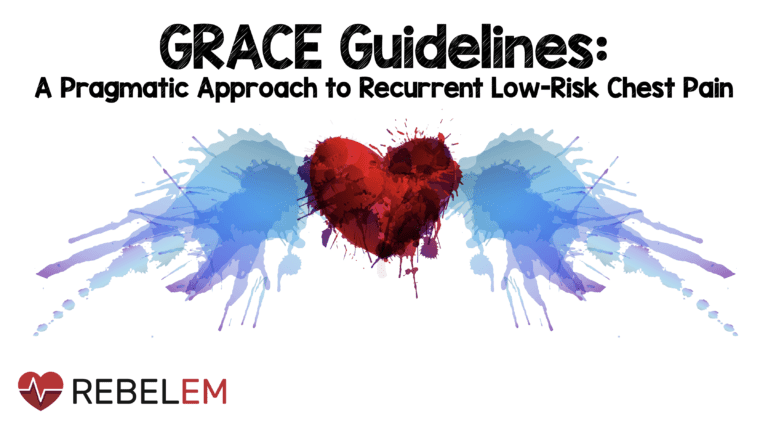 GRACE Guidelines: A Pragmatic Approach to Recurrent Low-Risk Chest Pain ...