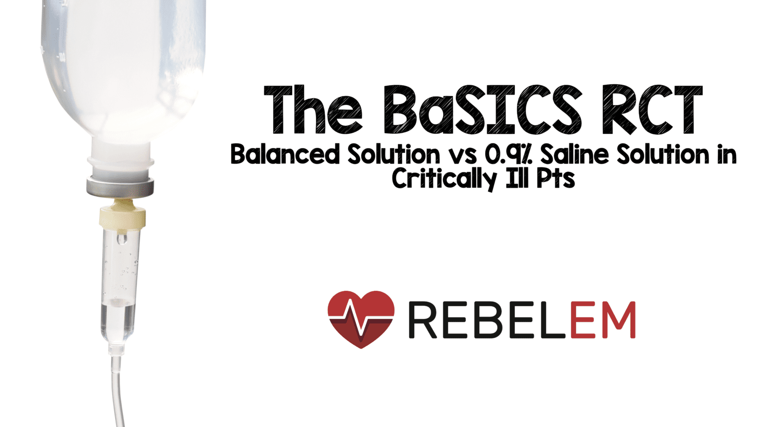 The BaSICS Trial | Balanced Solution vs 0.9% Saline Solution