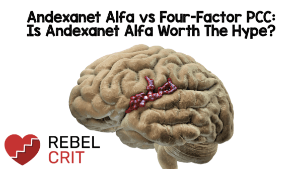 Andexanet Alfa Vs. Four-Factor PCC: Is Andexanet Alfa Worth The Hype ...