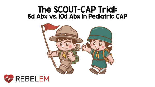 SCOUT-CAP Trial - REBEL EM - Emergency Medicine Blog