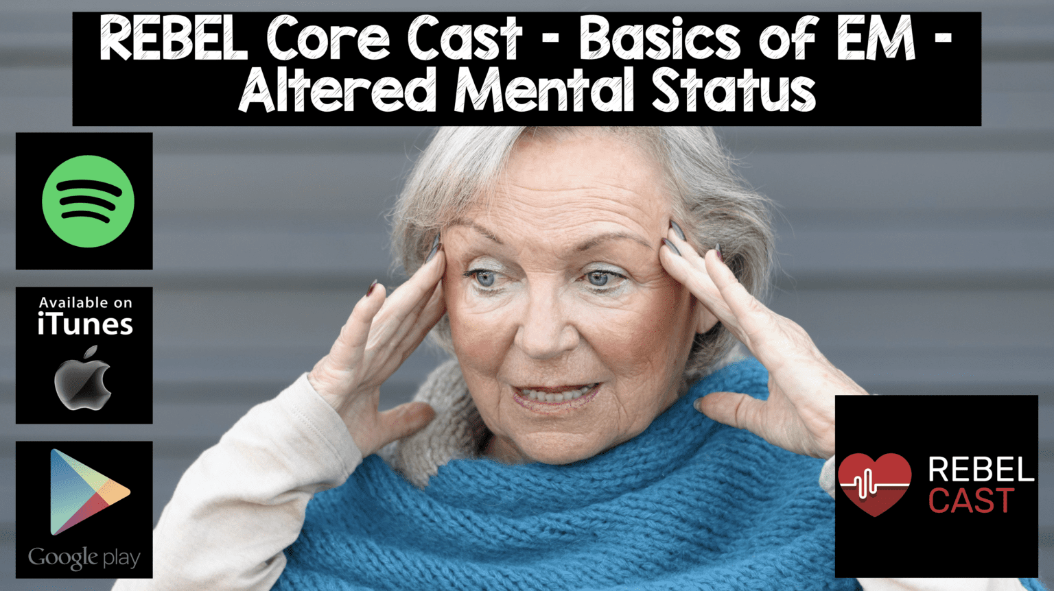 REBEL Core Cast - Basics of EM - AMS - REBEL EM - Emergency Medicine Blog