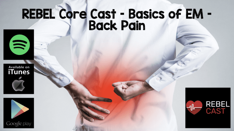 REBEL Core Cast - Basics of EM - Back Pain - REBEL EM - Emergency ...