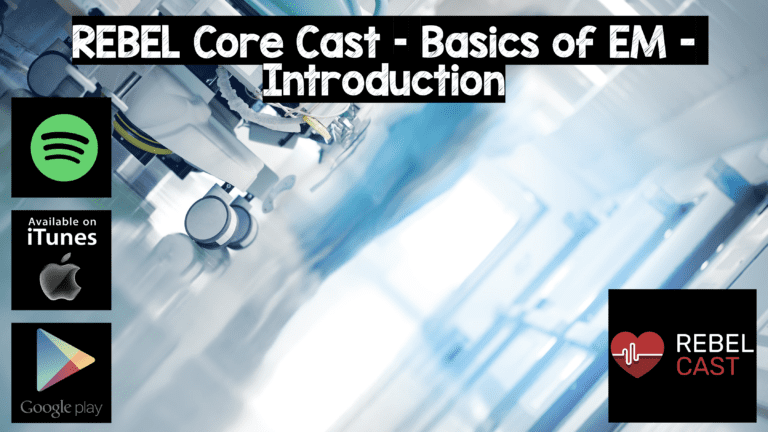 Basics of EM - Introduction - REBEL EM - Emergency Medicine Blog