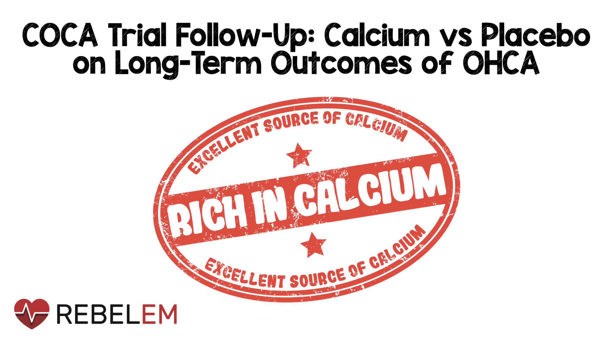 COCA Trial Follow-Up: Calcium vs Placebo on Long-Term Outcomes of OHCA ...