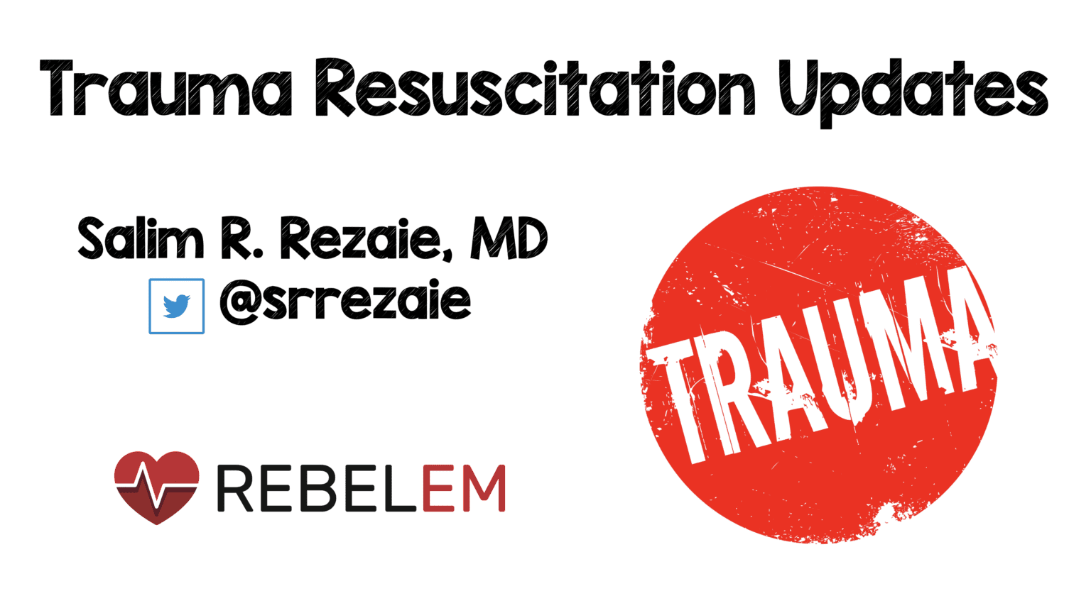 Trauma Resuscitation Updates - REBEL EM - Emergency Medicine Blog