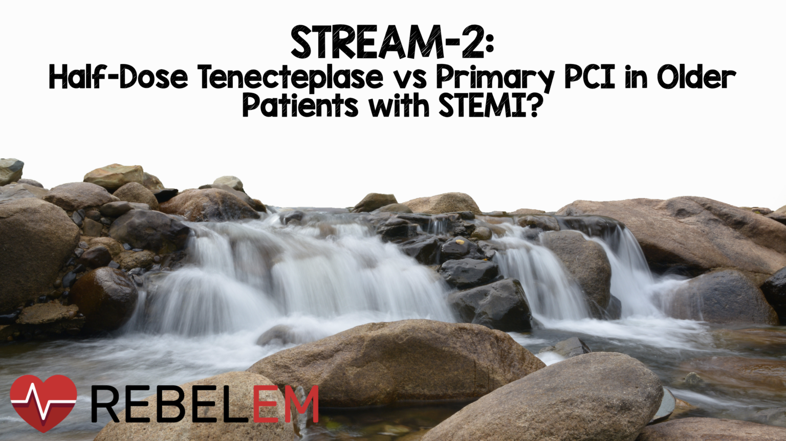 STREAM-2: Half-Dose Tenecteplase vs Primary PCI in Older Patients with ...