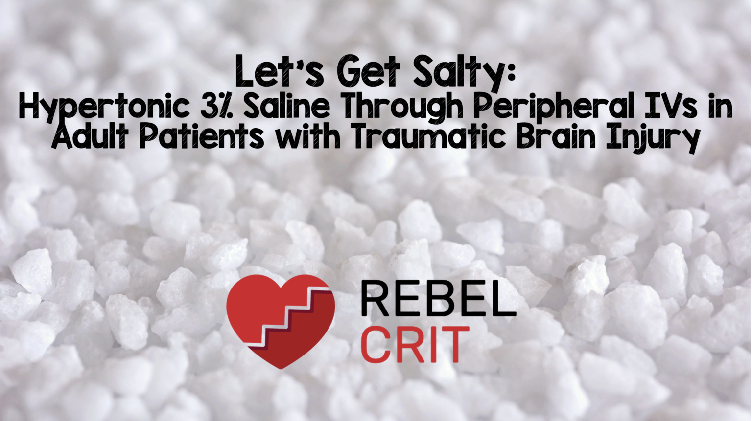 Let’s Get Salty: Hypertonic 3% Saline Through Peripheral IVs in Adult ...