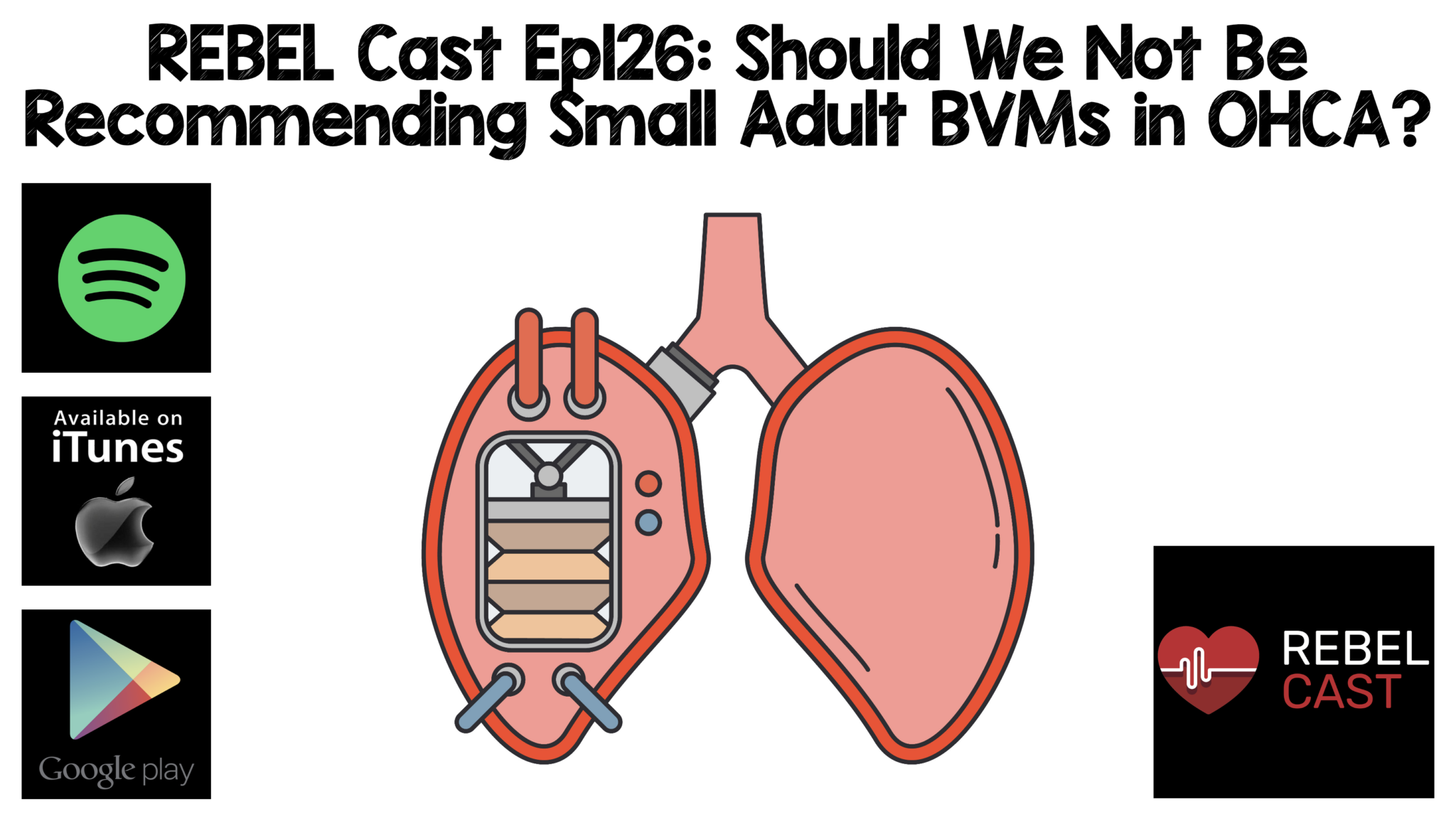 REBEL Cast Ep126: Should We Not Be Recommending Small Adult BVMs in ...