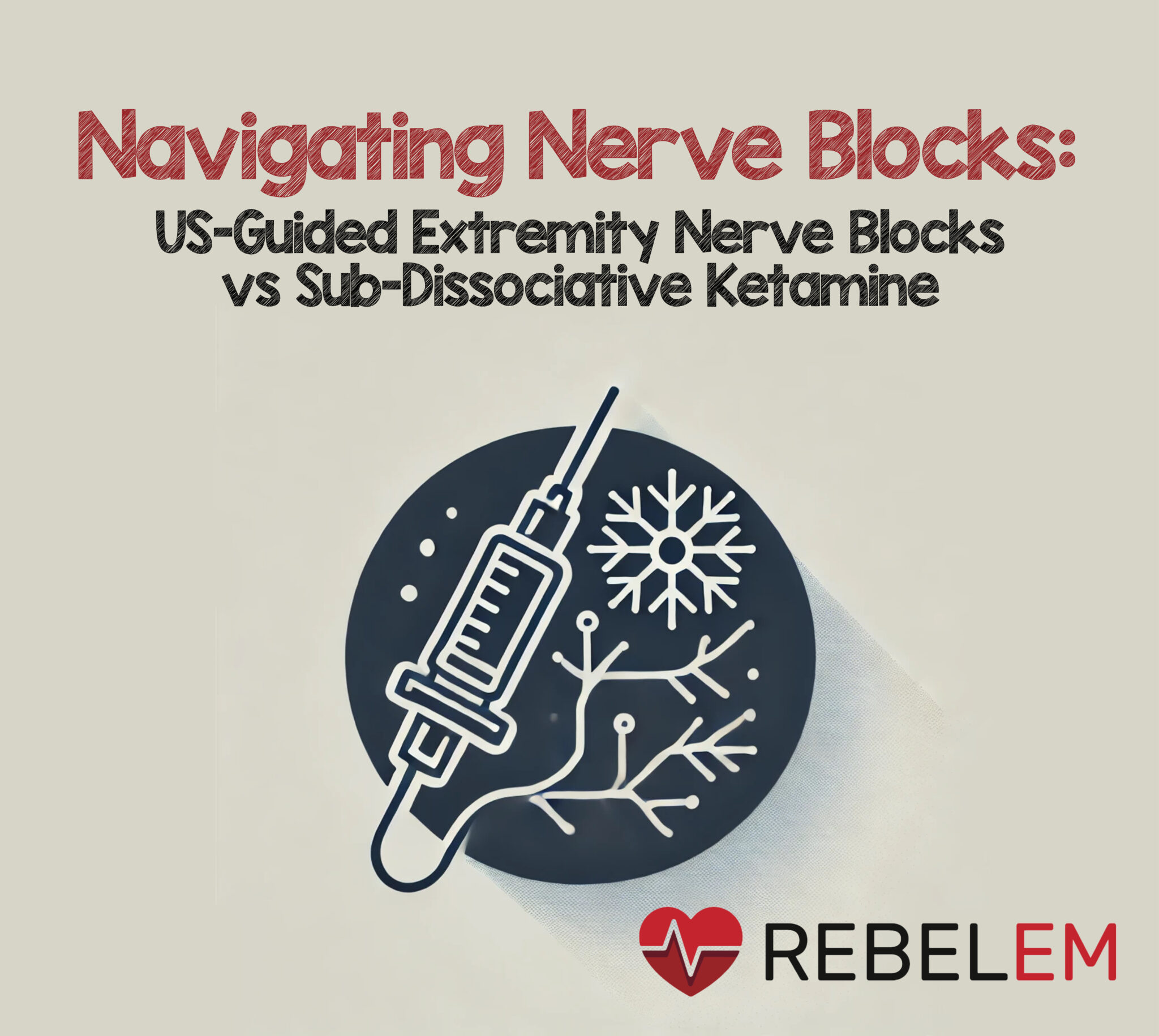 Navigating Nerve Blocks: US-Guided Nerve Blocks Vs. Sub-Dissociative ...