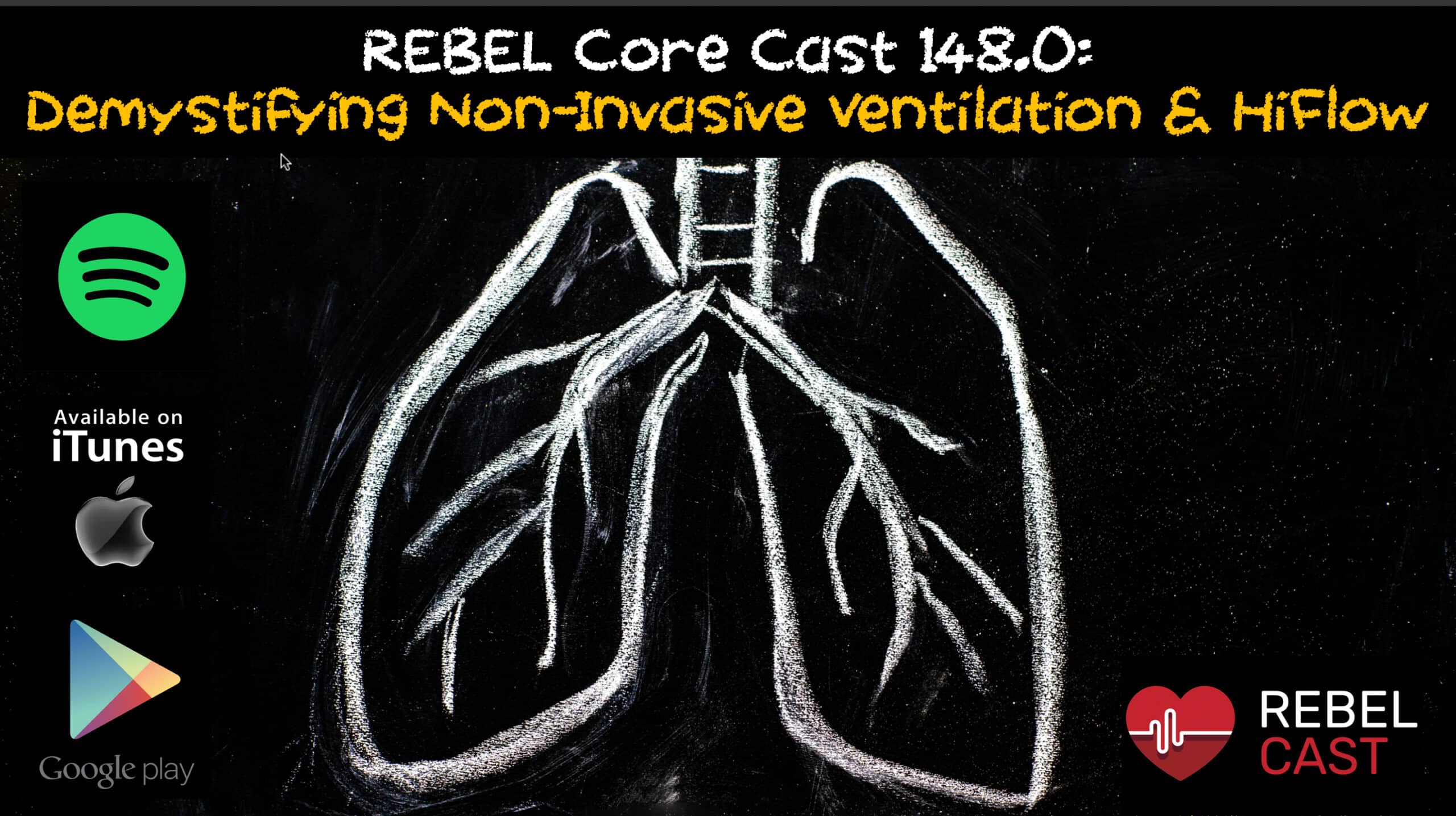 REBEL Core Cast 148.0–Demystifying Non-Invasive Ventilation & HiFlow ...
