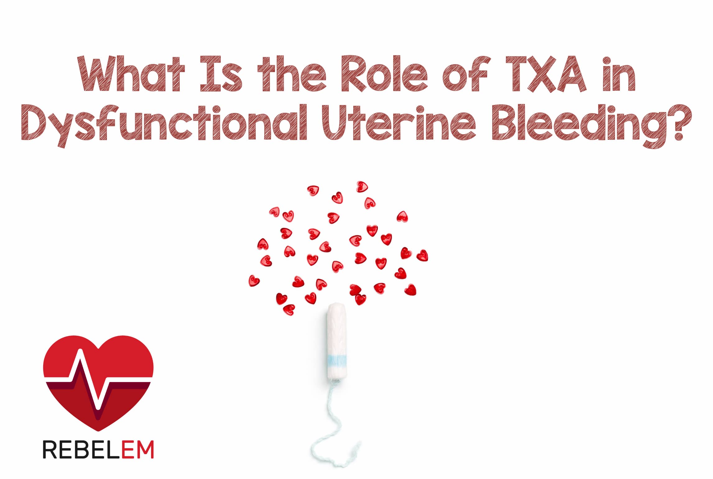 Clinical Conundrum: What Is the Role of TXA in Dysfunctional Uterine ...