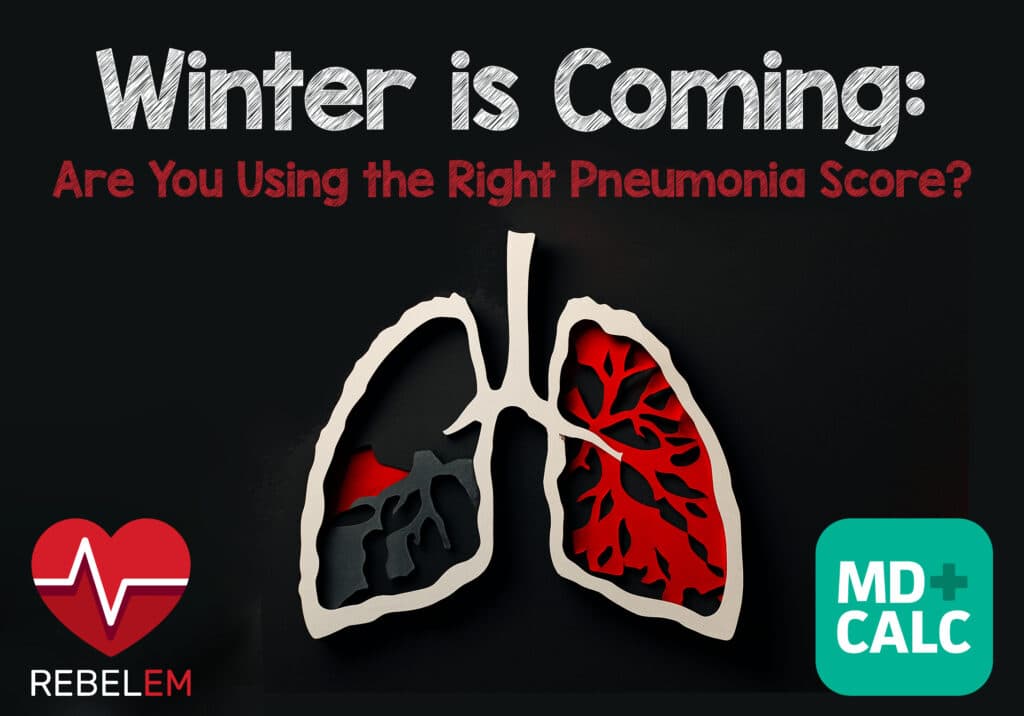 MDCalc Wars: Winter is Coming: Are You Using the Right Pneumonia Score ...